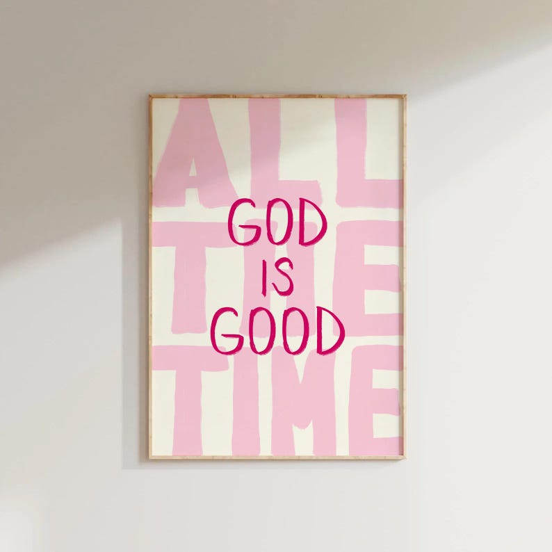 God is Good All the Time UNFRAMED Christian Wall Art Print Faith-based ...