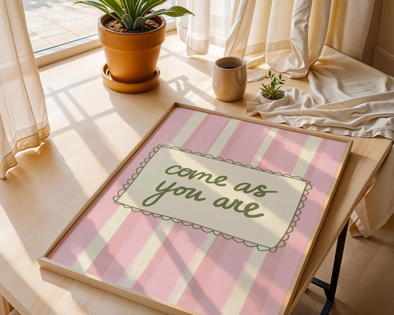 Come as You Are Poster Hallway Wall Art Print UNFRAMED Decor Sage Green ...