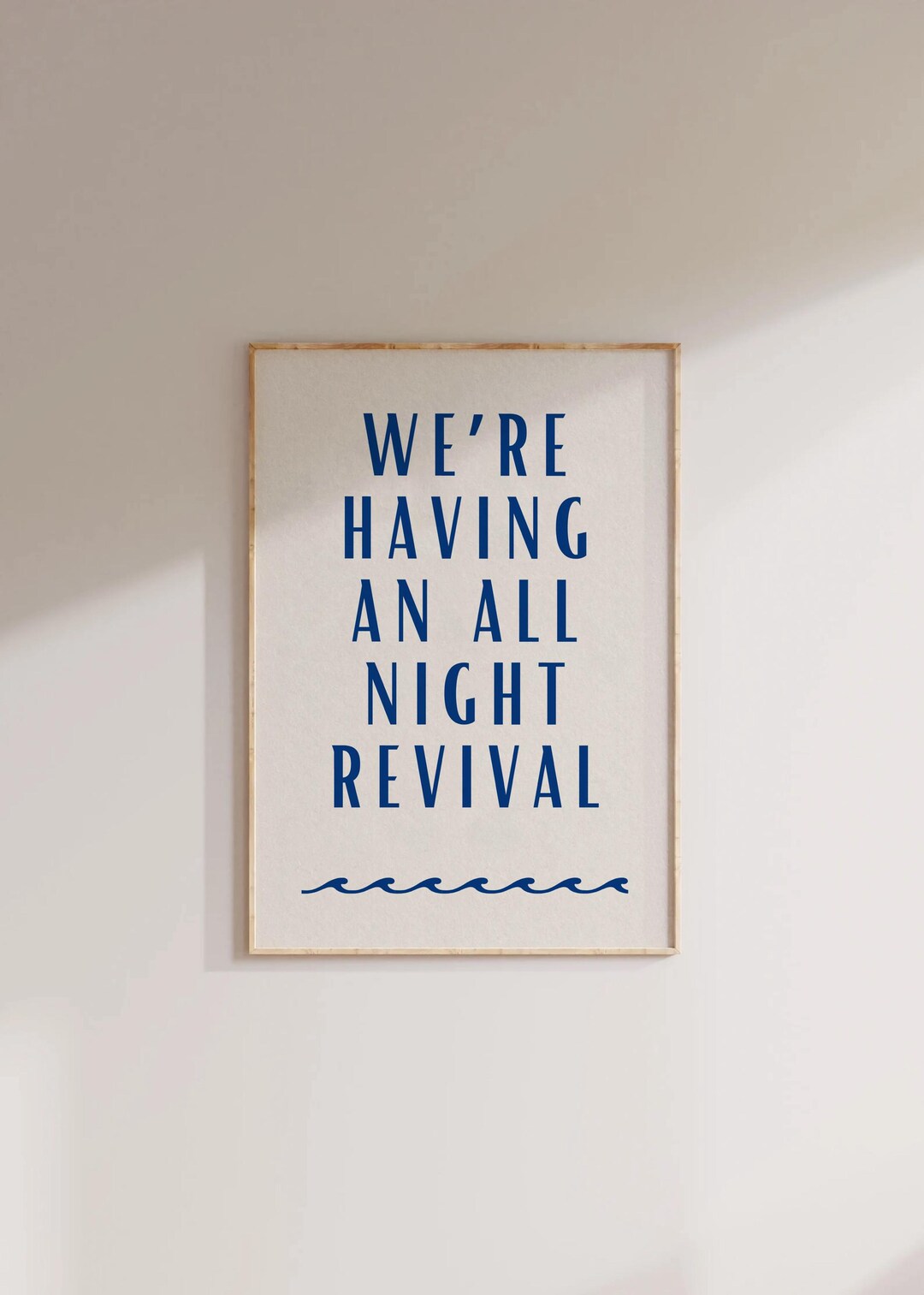 We Are Having an All Night Revival Print Trendy Blue Coastal Wall Art ...