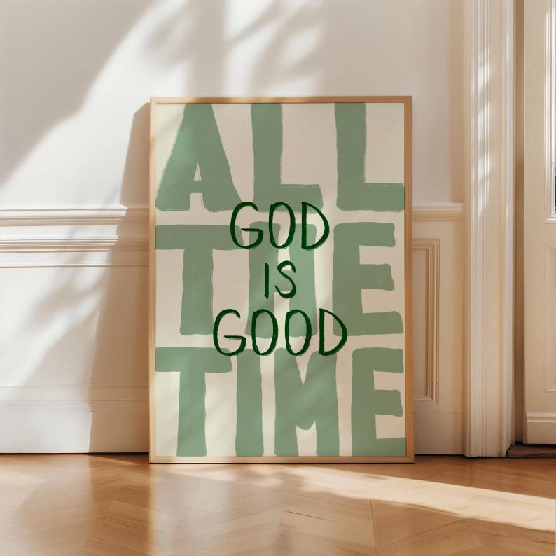 God is Good All the Time UNFRAMED Christian Wall Art Print Faith-based ...