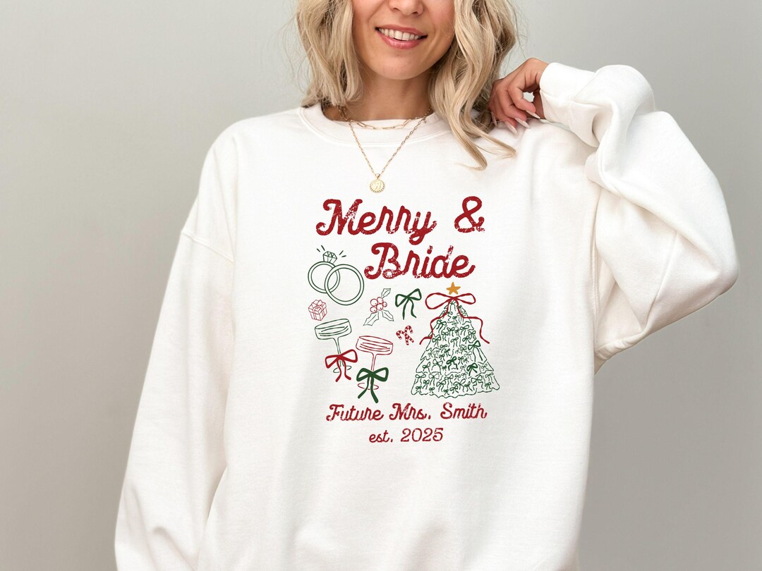 Custom Merry and Bride Christmas Sweatshirt: Engagement Gift - Etsy