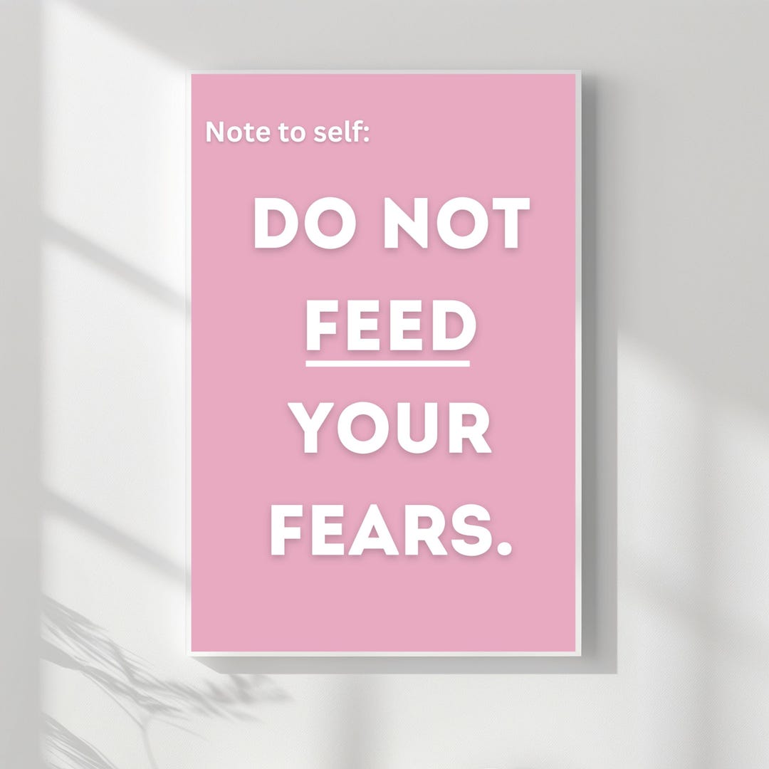 Don't Feed Your Fears - Digital Print - Digital Poster - Self Love ...