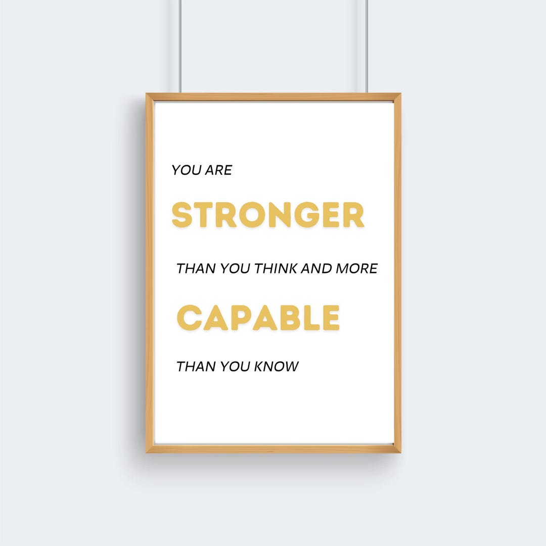 You Are STONGER Than You Think and More Capable Than You Know ...