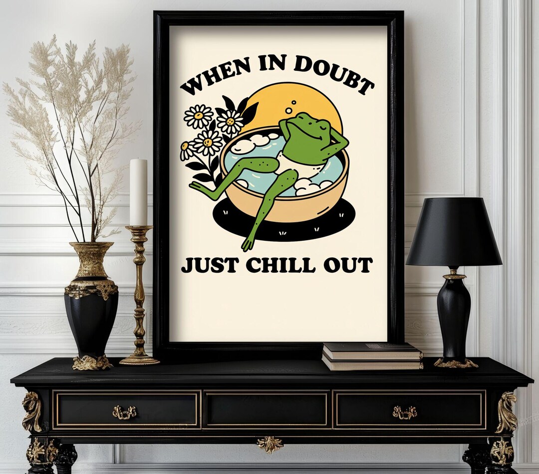 Funny Animal "when in Doubt, Just Chill Out", Trending Funny Decor ...