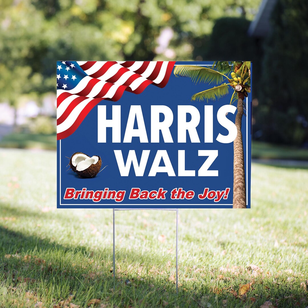 Harris Walz Coconut Tree Political Yard Sign, Bringing Back the Joy ...