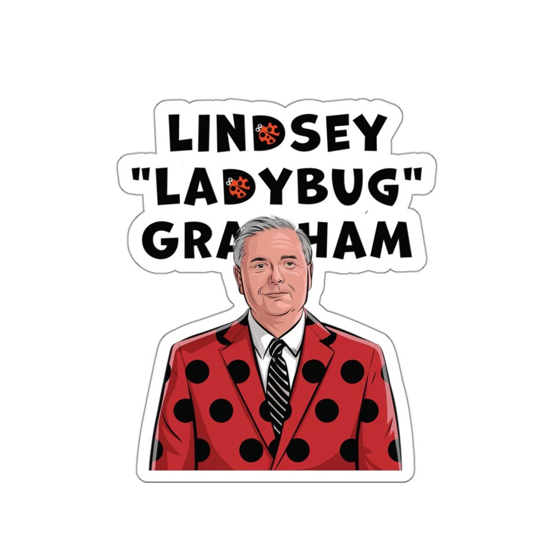 Lindsey "ladybug" Graham Sticker: Southern Satire Humor - Etsy