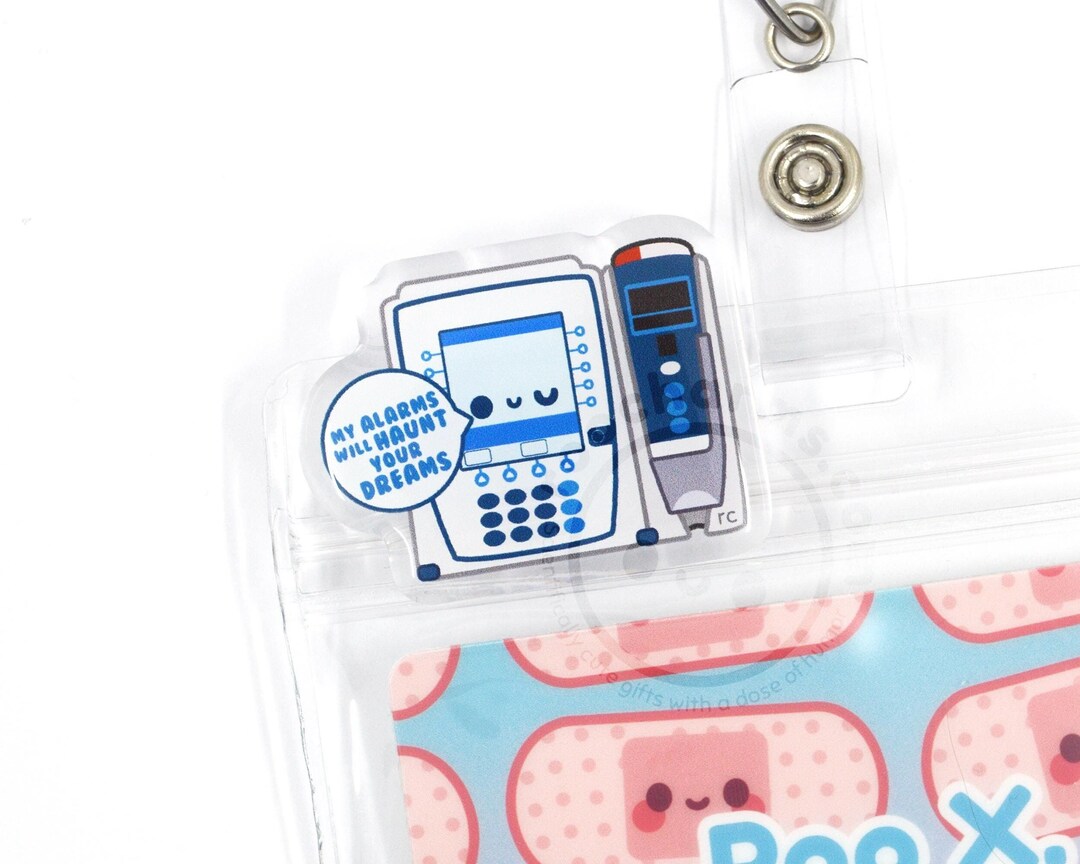 Infusion Pump Acrylic Pin, Funny Badge Buddy Topper Charms, Nursing ...