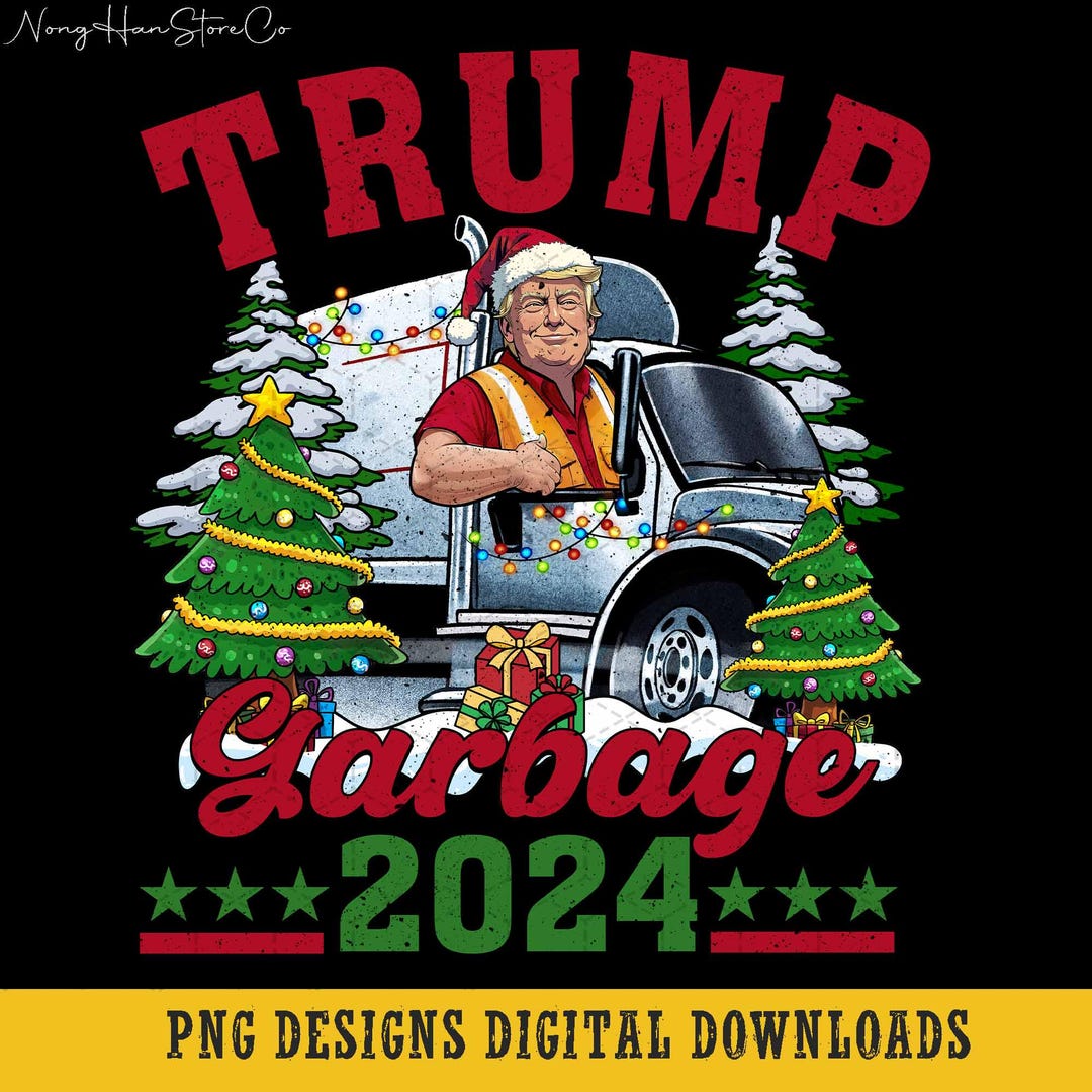 Digital MAGA Garbage for Trump, Trump Garbage Man in Trash Truck, Take ...