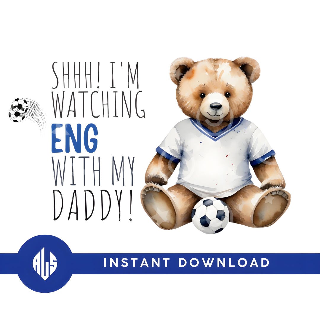 Shh I'm Watching England With Daddy ! Png Image - Etsy