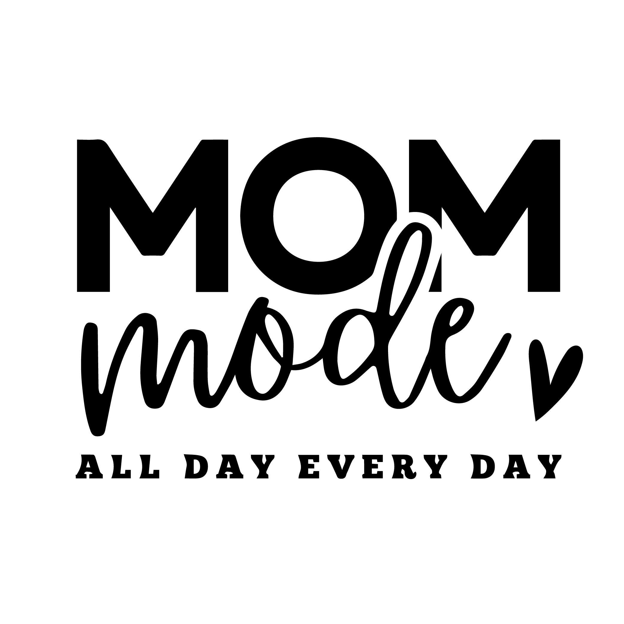 Mom Mode Svg, Mom Life Svg, Mama Svg, Mom Quotes Svg, Mom Mode Png, Mom ...
