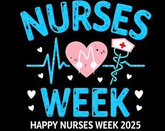 Nurse Appreciation Week Happy National Nurses Week 2025 Nurses Day ...