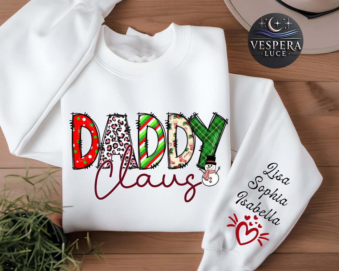 Customized Daddy Claus Christmas Crewneck: Personalized Papa Claus Xmas ...