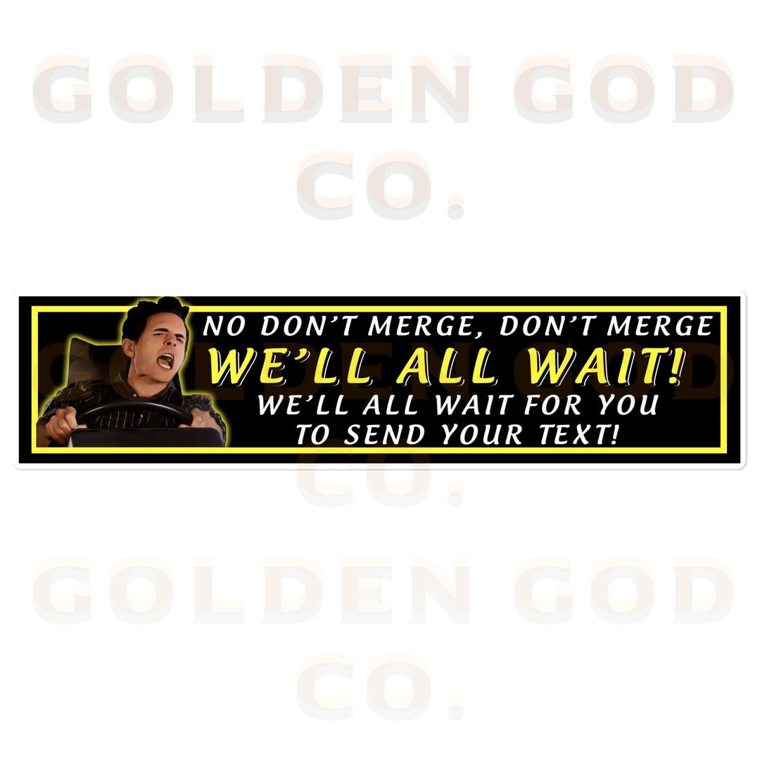 Dennis Road Rage Bumper Sticker Bubble-free Vinyl 15"x3.75" It's Always ...