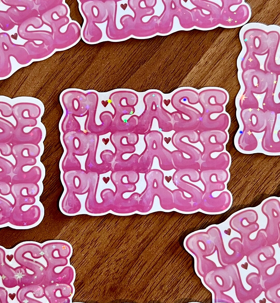 Please Please Please Sticker - Etsy