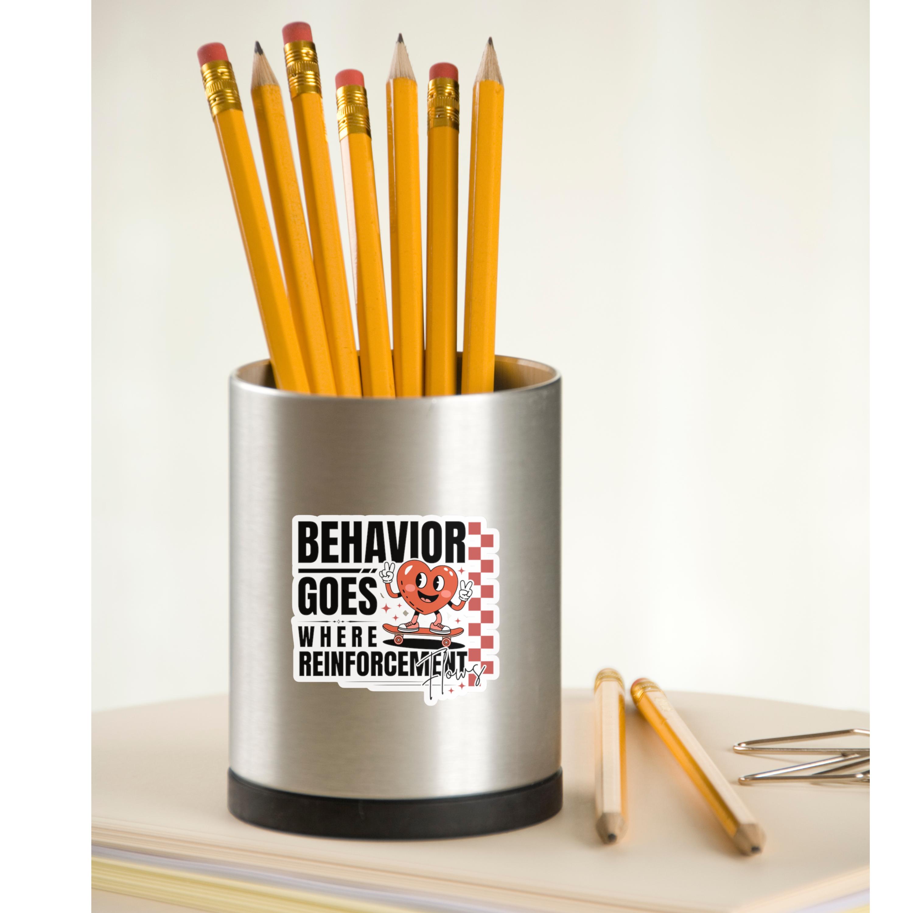Valentine Heart Behavior Goes Where Reinforcement Flows Sticker: ABA ...