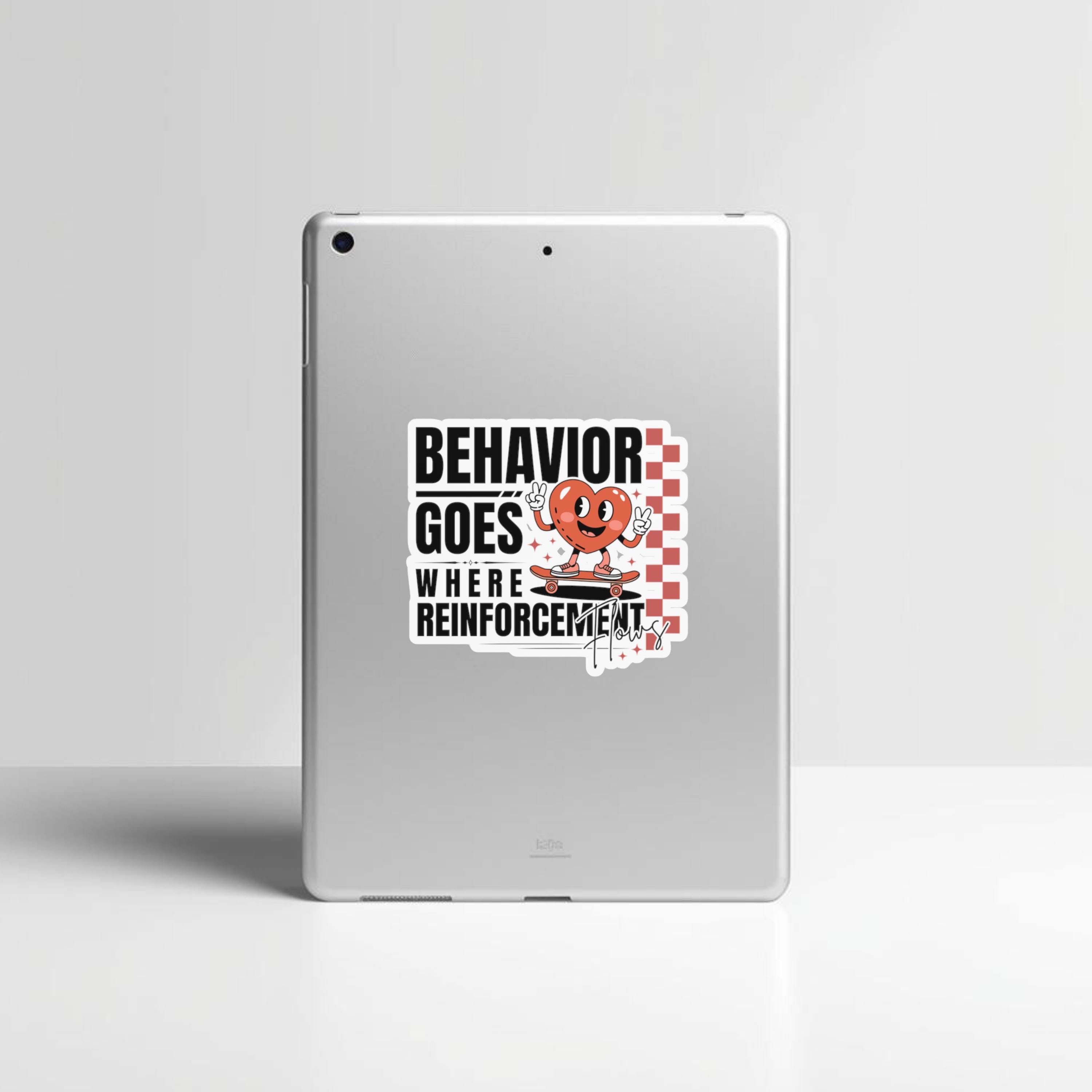 Valentine Heart Behavior Goes Where Reinforcement Flows Sticker: ABA ...