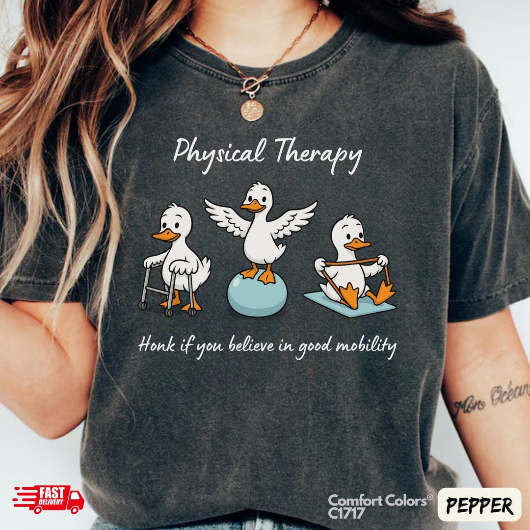 Custom Physical Therapy Goose Comfort Colors T-shirt: Mobility ...