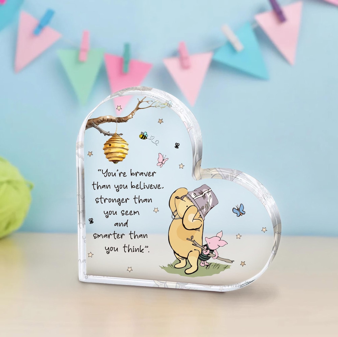 Winne the Pooh Quote, You Are Braver Than You Believe Stronger Than You ...