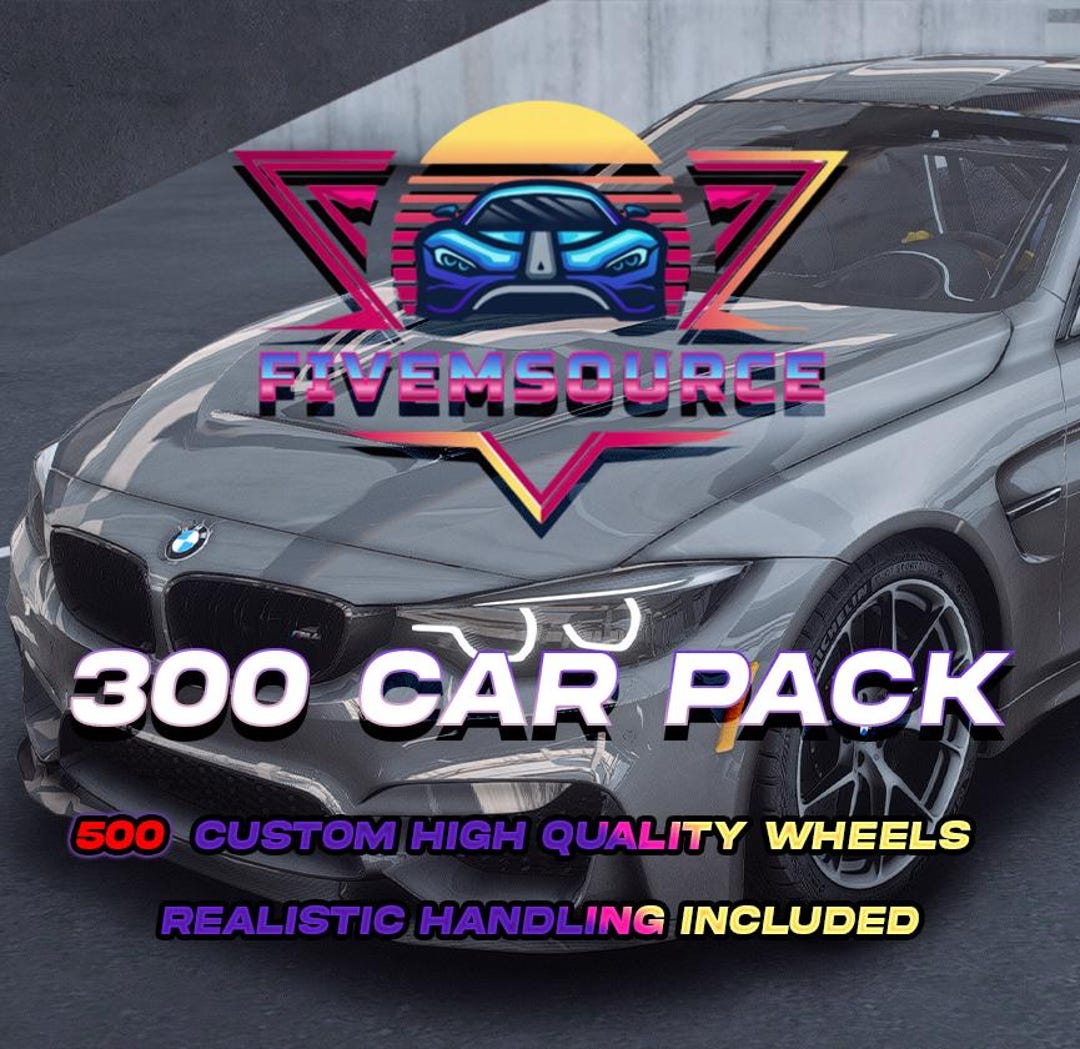 GTA V: 300 Car Pack | Fivem Ready | 500 Custom Wheels Included | High ...