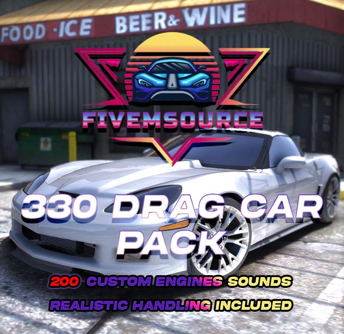 GTA V: 330 Drag Car Pack | Fivem Ready | 200 Custom Engine Sounds ...