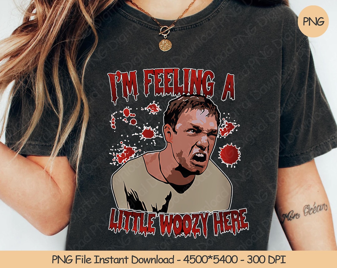 I'm Feeling A Little Woozy Here PNG, File Instant Download, Sublimation ...