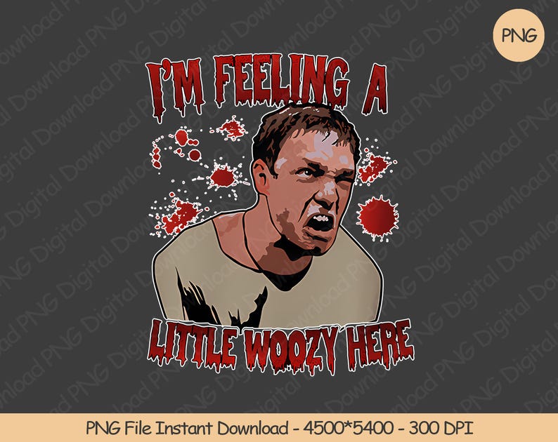 I'm Feeling A Little Woozy Here PNG, File Instant Download, Sublimation ...