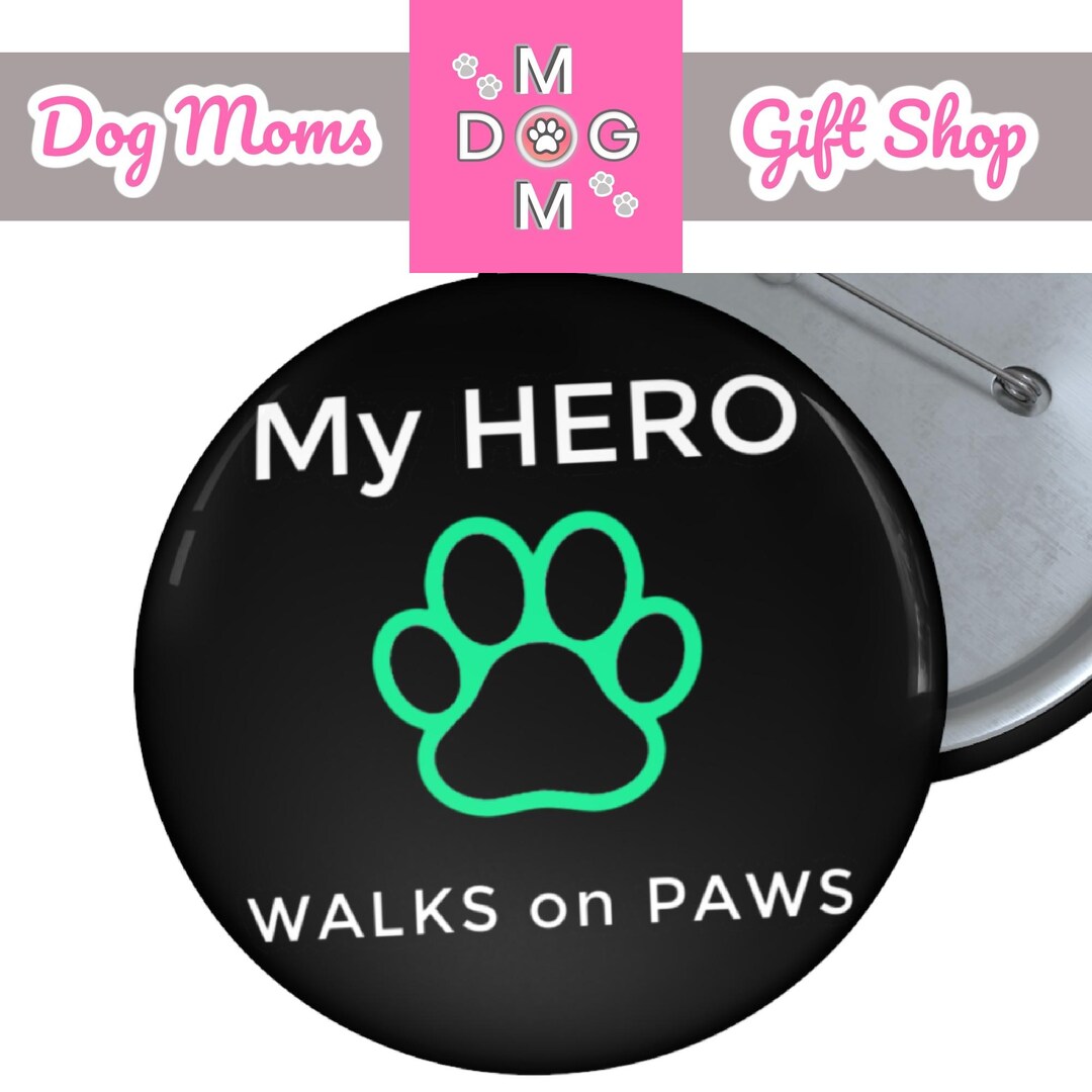 Custom My Hero Walks on Paws Pin Button Paw Print Design for Pet Lovers ...