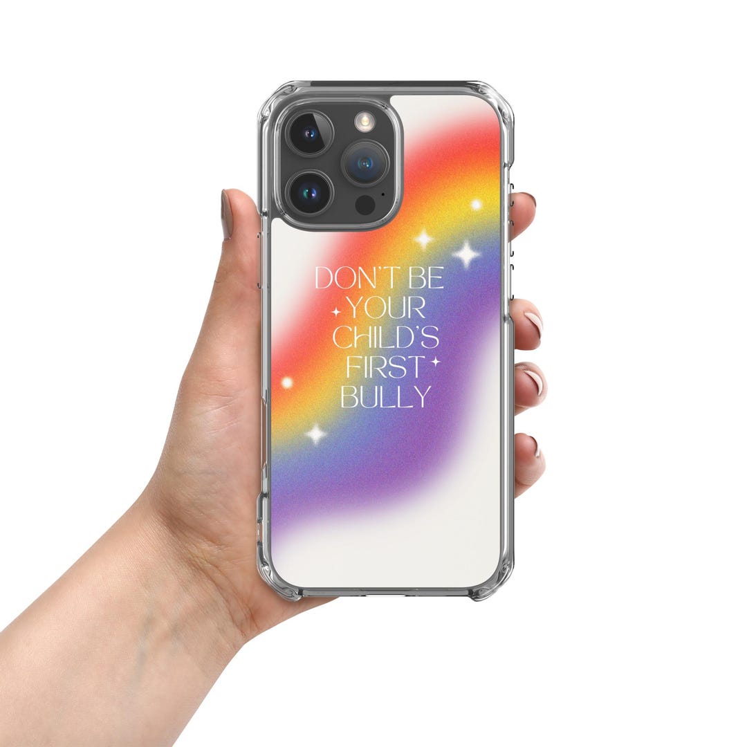 Don't Be Your Child's First Bully - Rainbow Clear Case for Iphone ...