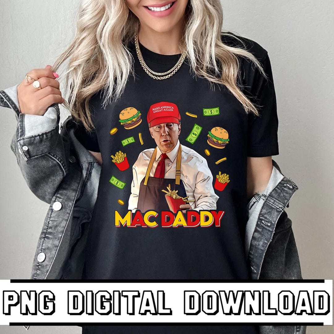 Funny Trump Mac Daddy PNG File, Trump Making Fries Shirt Pennsylvania ...