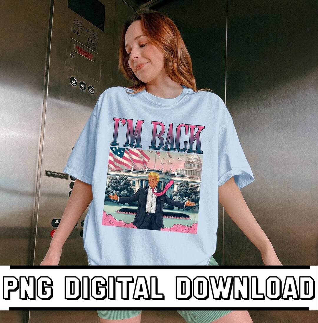 Daddys Home White House Pink Trump I'M BACK, MAGA Supporter Election ...