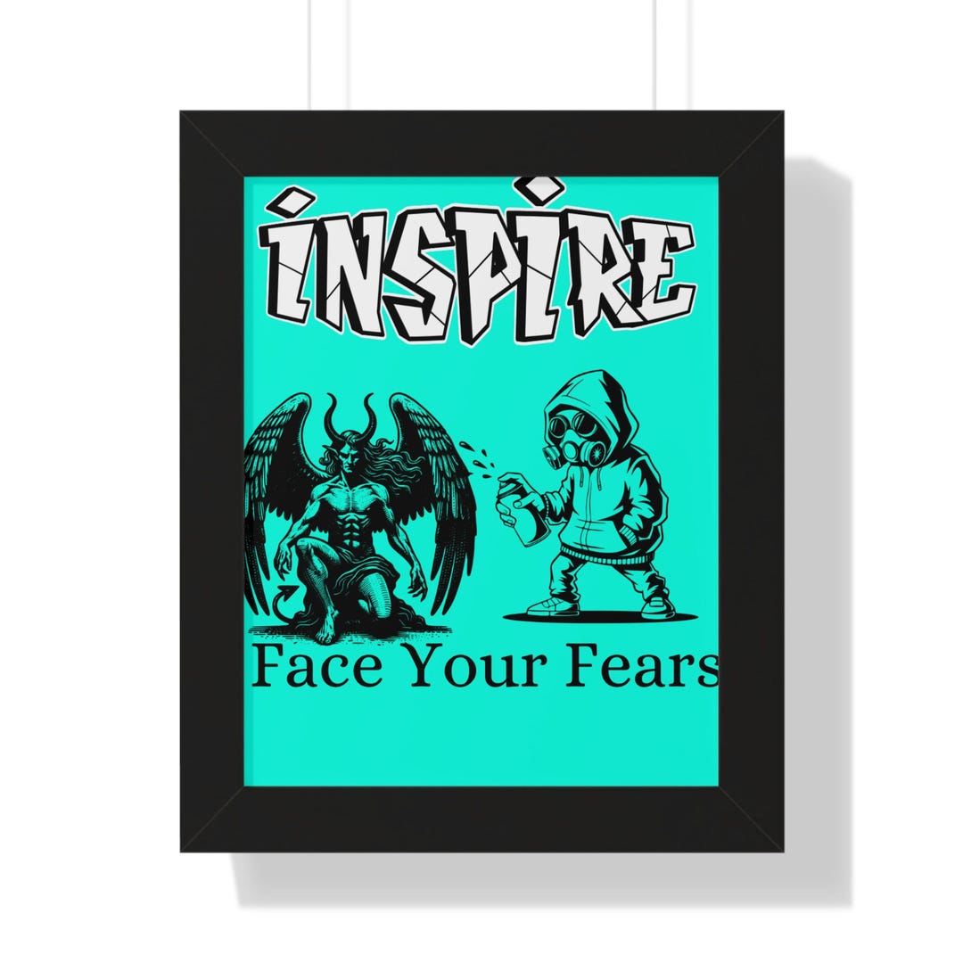 Inspirational Wall Art | Framed Vertical Poster | Face Your Fears ...