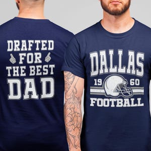 Dallas Football Dad Shirt, Drafted for the Best Dad T-shirt, Fathers ...