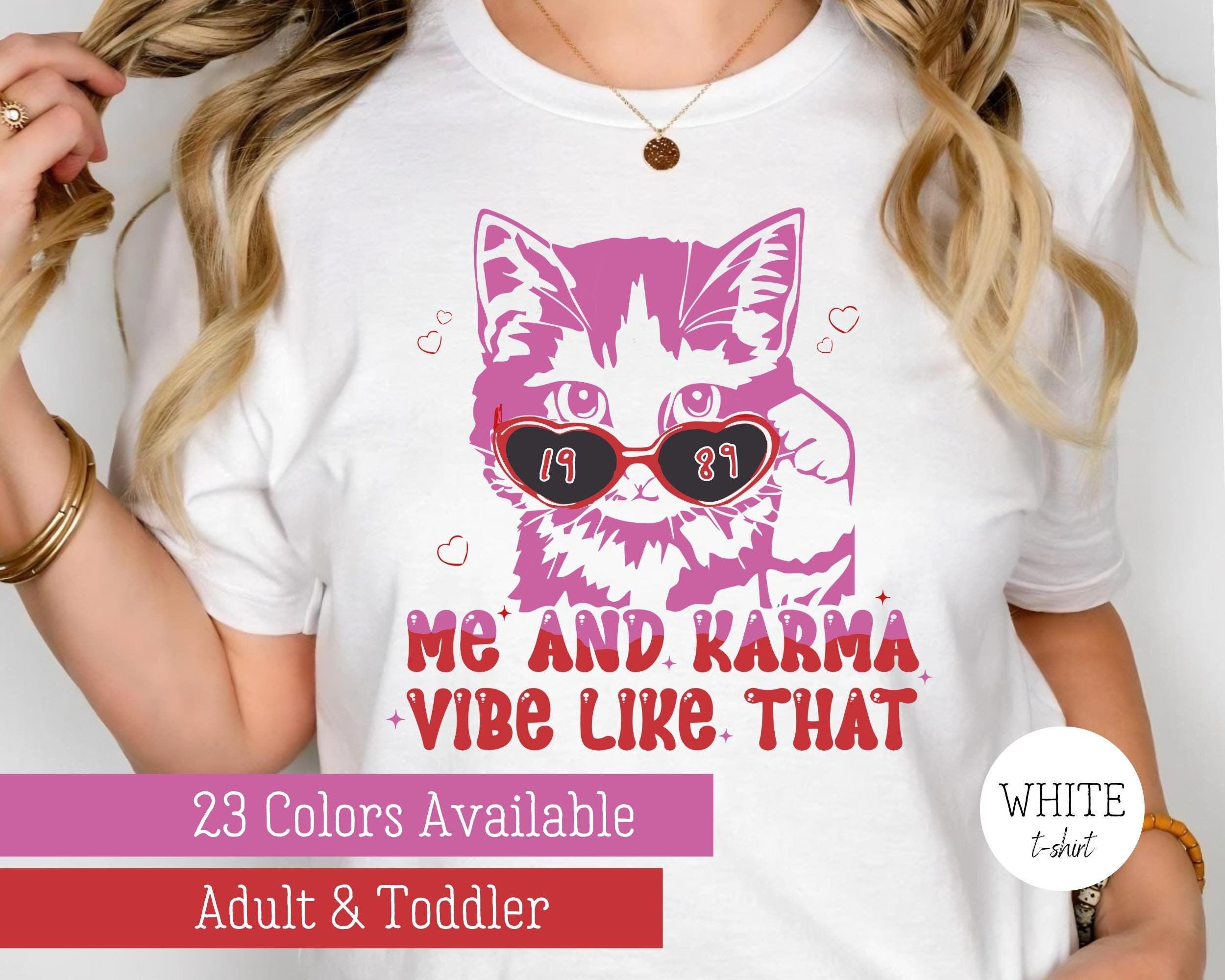 Me and Karma Vibe Like That Tshirt, Eras Tour Cat Tshirt, Karma is A ...
