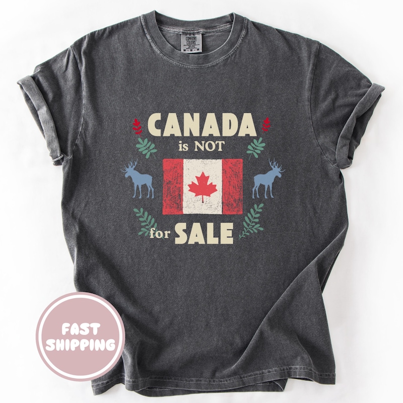 Canada is Not for Sale Tshirts - Etsy
