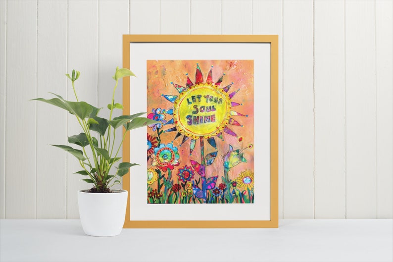 Let Your Soul Shine Original Artwork Print, Soulshine, Soul Shine Wall ...