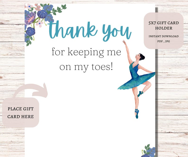 Printable Dance Teacher Gift Card Holder, Thank You for Keeping Me on ...