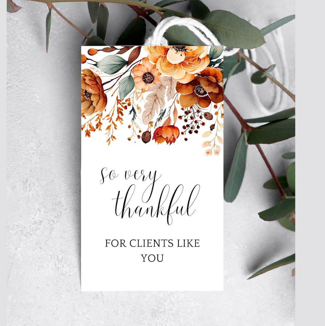 Client Gift Tag, Client Appreciation Fall, Thankful for Clients Like ...