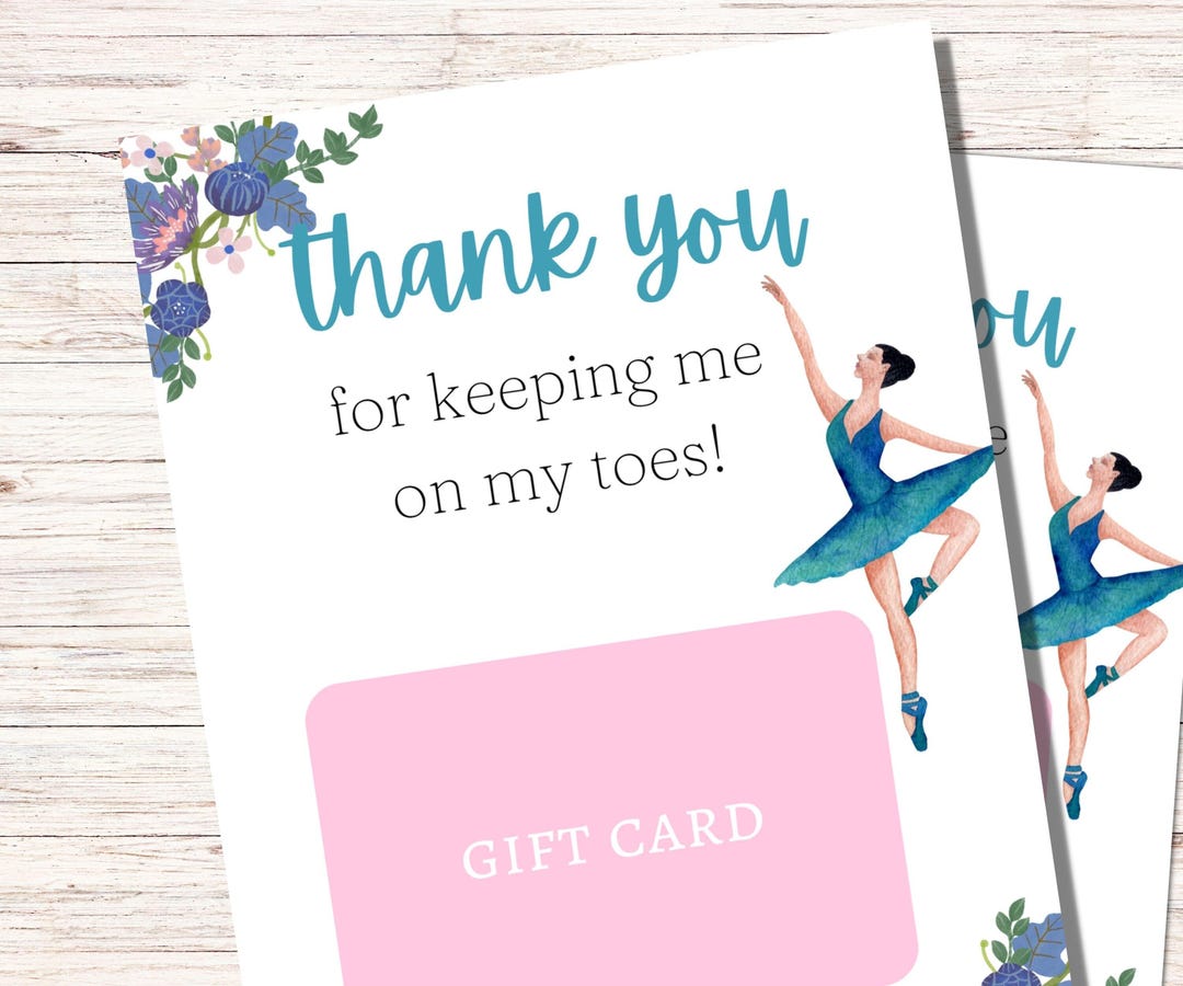 Printable Dance Teacher Gift Card Holder, Thank You for Keeping Me on ...