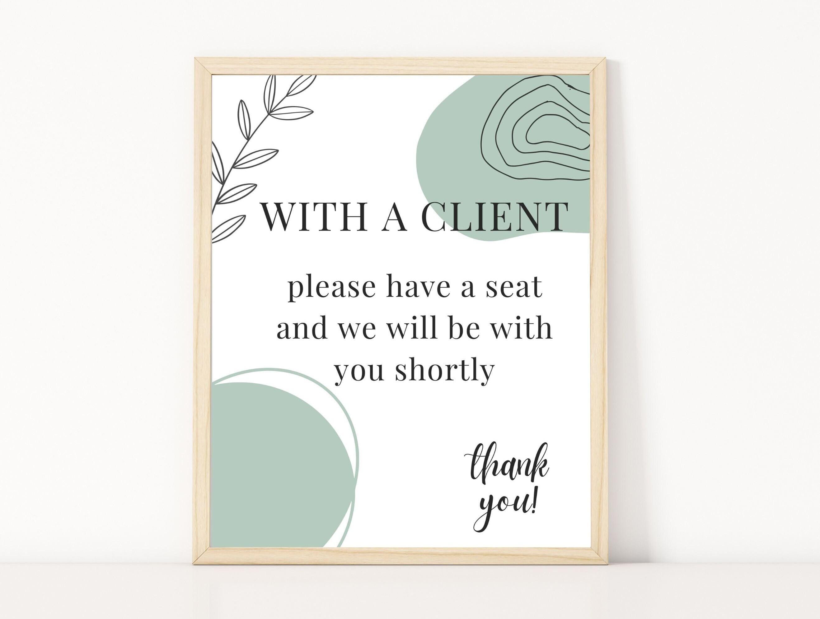 With A Client Sign Printable, Please Have A Seat Sign, Please Do Not ...