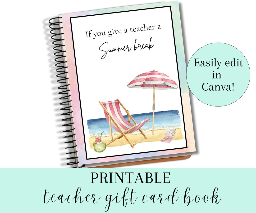 Gift Card Book for Teacher, If You Give A Teacher A Summer Break, End ...