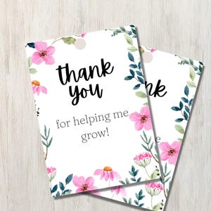 Thank You for Helping Me Grow Tags, Teacher Appreciation Week Gift Tags ...