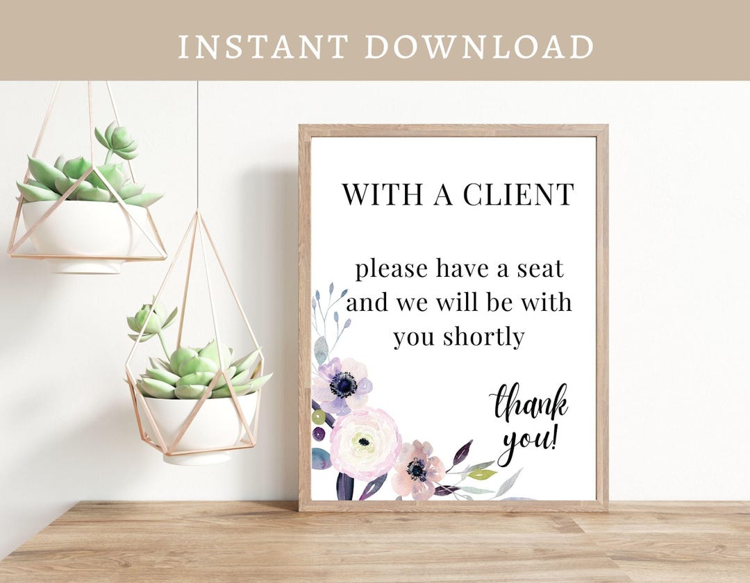 With A Client Sign Printable, Please Have A Seat, Please Do Not Disturb ...