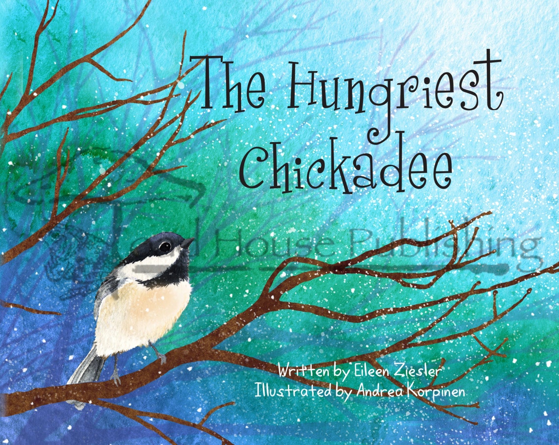 The Hungriest Chickadee-children's Nature Book - Etsy