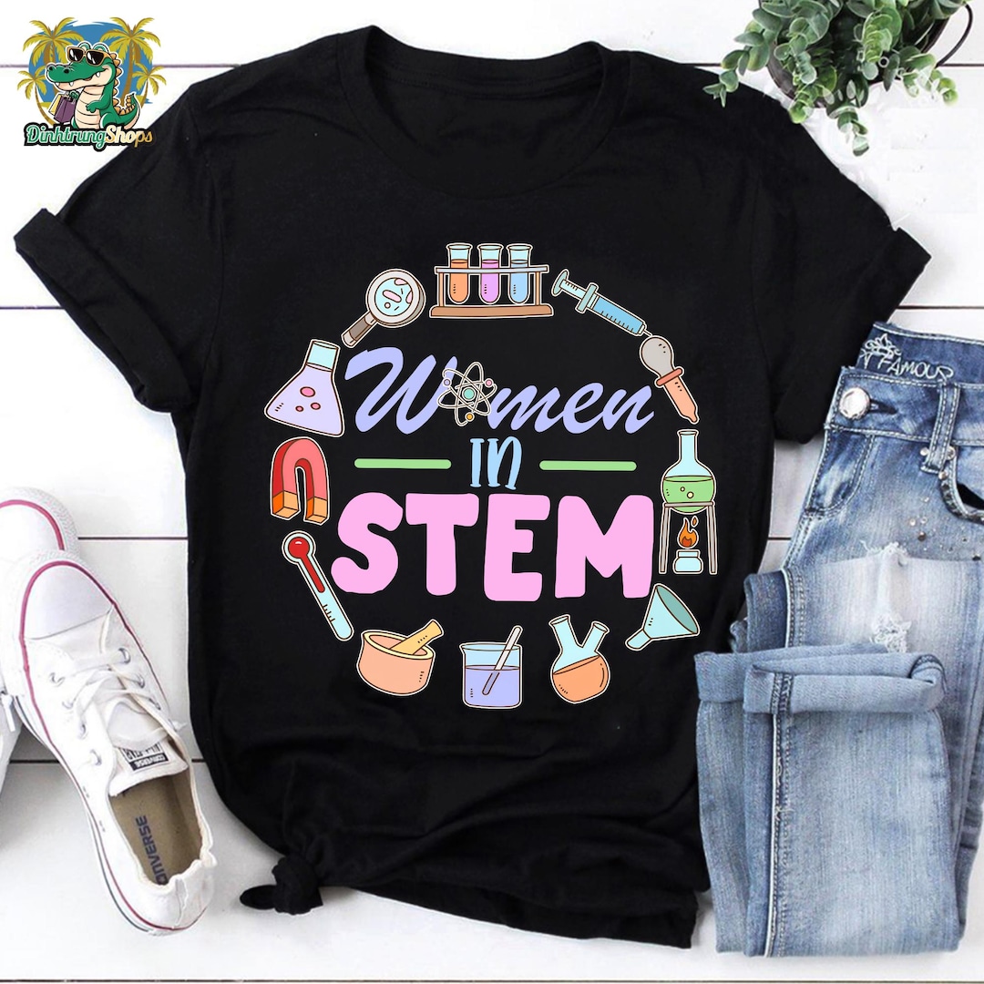 Women in STEM Shirt, Science Teacher Gift, Female Scientist T-shirt ...
