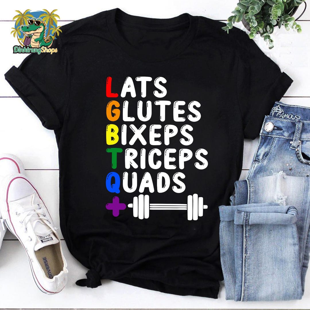 Lats Glutes Biceps Triceps Quads LGBTQ Shirt, Funny Gym Pride Tee ...