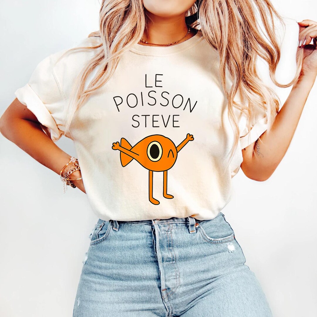 Steve the Fish Le Poisson Steve Meme French Funny Fish Shirt - Etsy