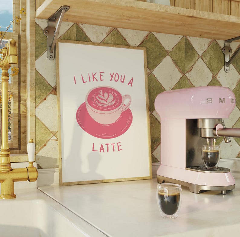 I Like You A Latte Coffee Wall Poster Printable Drink Pink Love ...