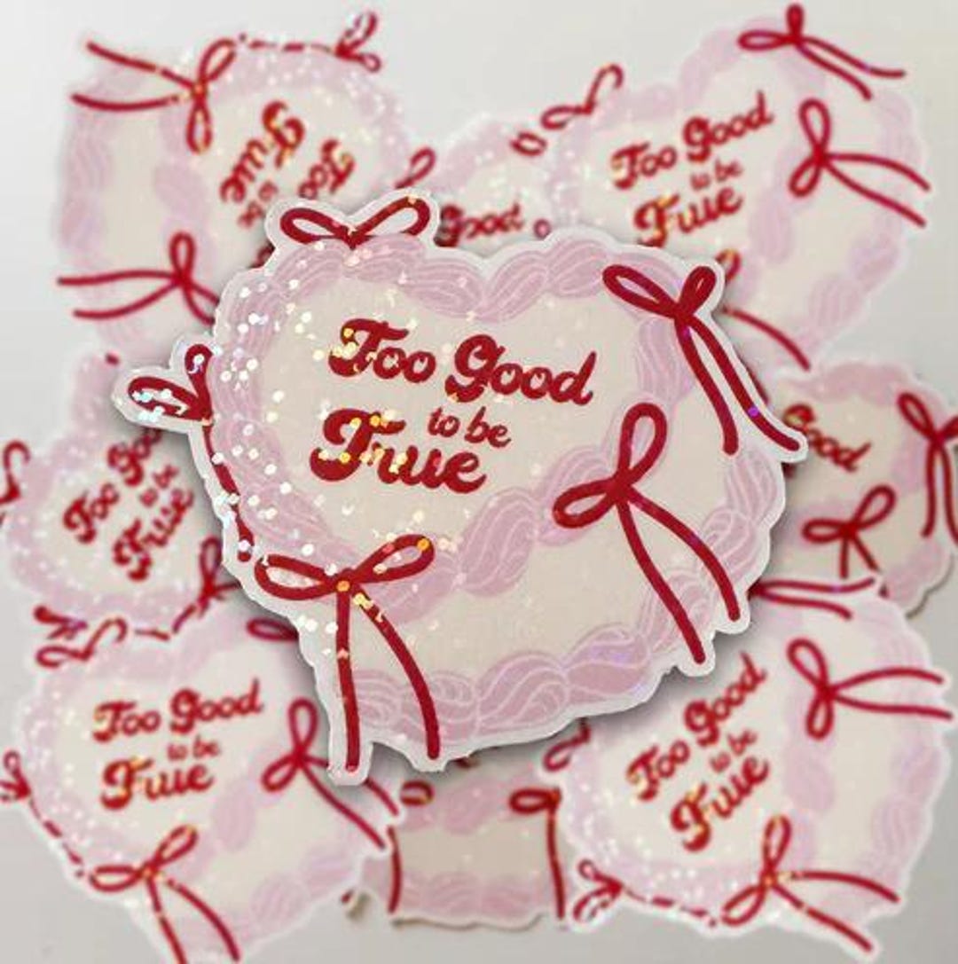2 Good 2 Be True Sticker - Etsy