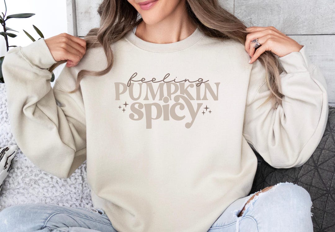 Feeling Pumpkin Spicy|cute Fall Sweater, Comfy Sweater, Fall Clothing ...