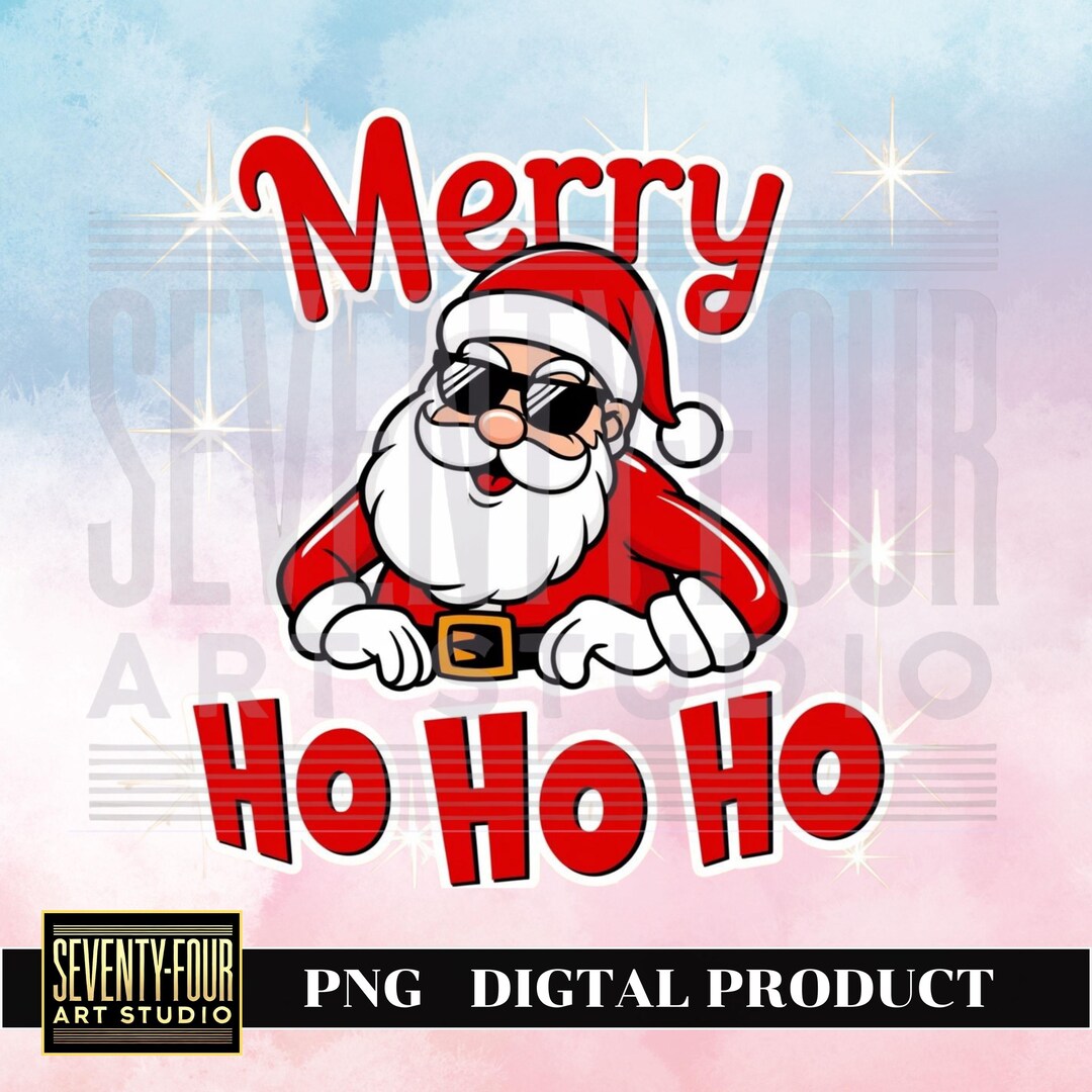 Merry Ho Ho Ho - Santa Claus With Sunglasses - Holiday Clip Art PNG - Etsy